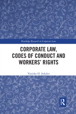 预售 按需印刷 Corporate Law, Codes of Conduct and Workers&rsquo; Rights