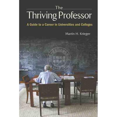 【预售 按需印刷】 教授养成：高等院校职业规划THRIVING PROFESSOR, THE: A GUIDE TO A CAREER IN UNIVERSITIES AND COLLEGES