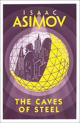 现货 钢穴 机器人系列 以利亚·贝莱三部曲其一 艾萨克·阿西莫夫 Isaac Asimov 英文原版 The Caves of Steel