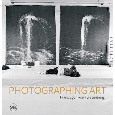 预售 弗朗茨·埃贡·冯·菲尔斯滕贝格 摄影艺术 英文原版 Franz Egon von Fürstenberg: Photographing Art