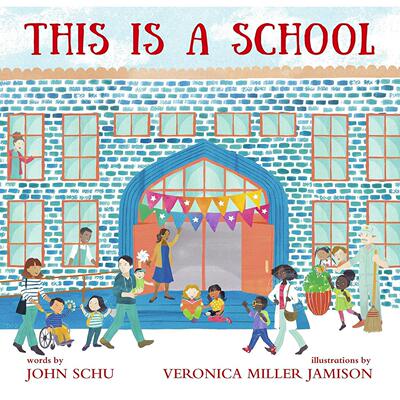 这是学校 儿童绘本故事书 John Schu 英文原版 This Is a School 3-7岁