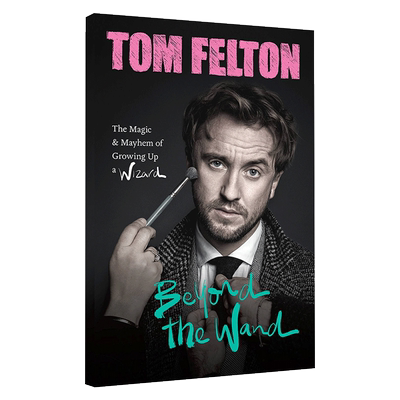 预售 汤姆·费尔顿自传 精装 哈利波特 马尔福演员 英文原版 Beyond the Wand tom felton