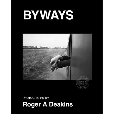 小路：罗杰?迪金斯摄影集 Roger Deakins 英文原版 BYWAYS. Photographs by Roger A Deakins 精装