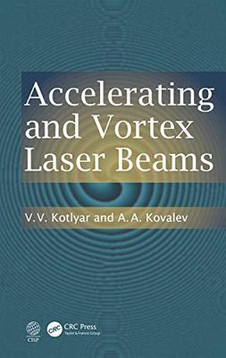 【预售 按需印刷】 Accelerating and Vortex Laser Beams