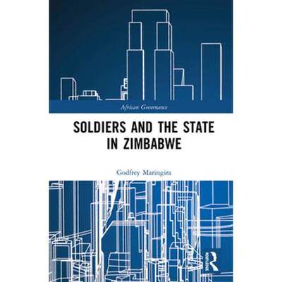 预售 按需印刷 Soldiers and the State in Zimbabwe