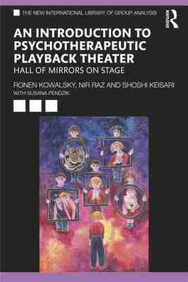 【预售 按需印刷】 An Introduction to Psychotherapeutic Playback Theater