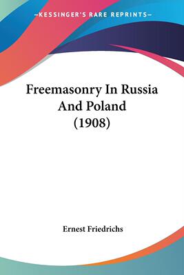 预售 按需印刷 Freemasonry In Russia And Poland (1908)