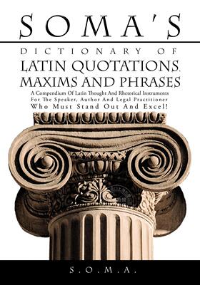 【预售 按需印刷】 Soma s Dictionary of Latin Quotations, Maxims and Phrases