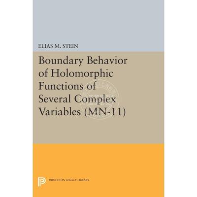 按需印刷 Boundary Behavior of Holomorphic Functions of Several Complex Variables多复变量的解析函数的边界性质普林斯顿