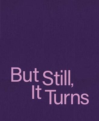 地球还在转 Paul Graham 8位摄影师纪实摄影集 英文原版 But Still, It Turns MACK出版 精装艺术画册