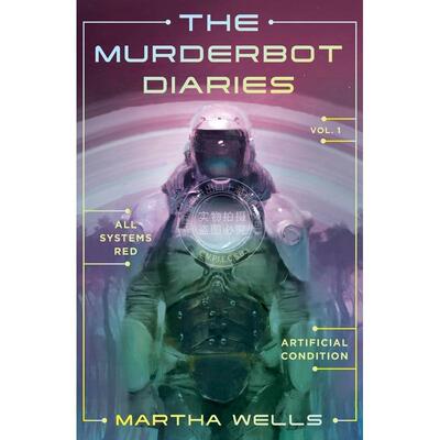 预售 杀手机器人日记 第一卷 异星危机&人工条件 科幻小说 玛莎·威尔斯 Martha Wells 英文原版 The Murderbot Diaries Vol. 1 Al