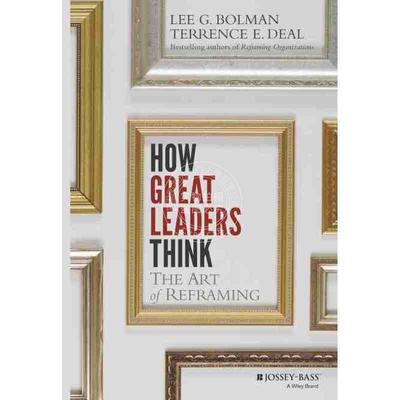 【预售 按需印刷】 伟大领导人如何思考：重新定义艺术How Great Leaders Think: The Art Of Reframing