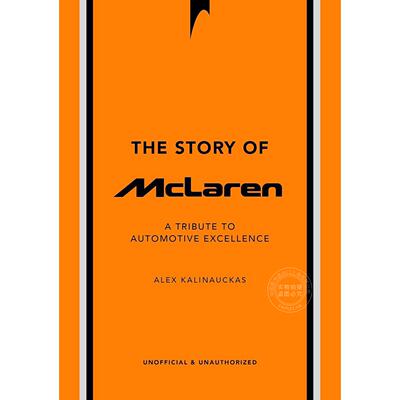 现货 迈凯伦的故事 致敬汽车卓越工艺 工业设计 英文原版 The Story of McLaren: A Tribute to Automotive Excellence