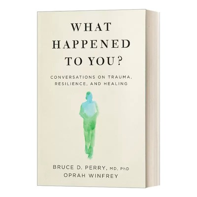 现货 英文原版 你经历了什么？奥普拉 Oprah Winfrey 心理咨询师  关于创伤、疗愈和复原力的对话 What Happened to You?