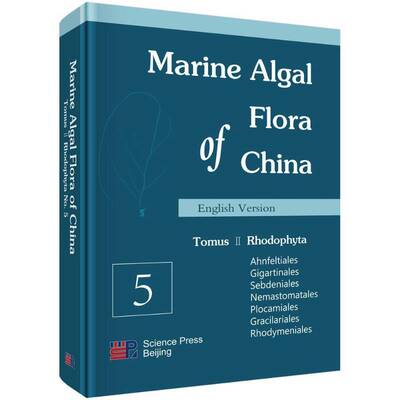 RT现货速发 Marine algal flora of China:Tomus Ⅱ:No.5:Rhodophyta:Ahnfeltiales, gigar9787030567550 _科学出版社自然科学书籍