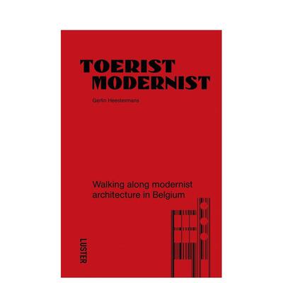 【现货】游客现代主义者：漫步比利时的现代主义建筑 Tourist Modernist/Toerist Modernist 原版英文设计图书书籍