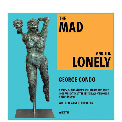 【预售】乔治·康多作品集：疯狂与孤独 George Condo: The Mad and the Lonely 原版英文艺术画册画集