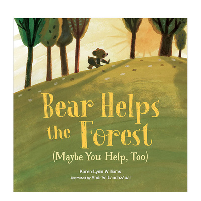 【预售】熊帮助森林（也许你也能帮忙） Bear Helps the Forest (Maybe You Help， Too) 原版英文儿童绘本