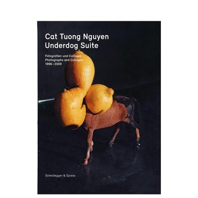 【预售】逆袭者组曲：1998-2009年摄影与拼贴作品 Underdog Suite 原版英文摄影作品集图书