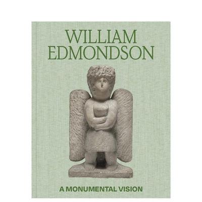 【预售】美国雕塑家William Edmondson (1874–1951) William Edmondson: A Monumental Vision 原版英文艺术画册画集图书