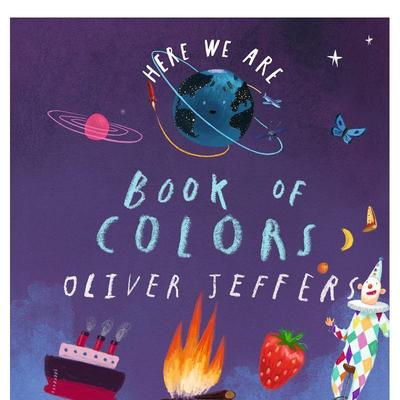 【现货】【Oliver Jeffers】我们在这里：颜色之书 Here We Are: Book Of Colors 原版英文儿童绘本图书
