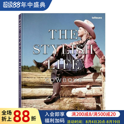 【预售】风尚生活：牛仔与女牛仔 The Stylish Life: Cowboys and Cowgirls 原版英文生活综合图书