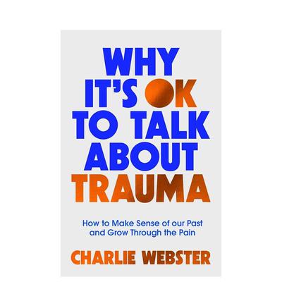 【预售】为什么可以谈论创伤 Why It's OK to Talk About Trauma 原版英文心灵励志图书