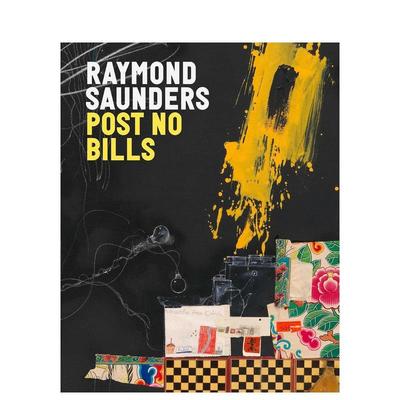 【现货】雷蒙德·桑德斯：禁止张贴 Raymond Saunders: Post No Bills 原版英文艺术画册画集 卓纳画廊图书书籍