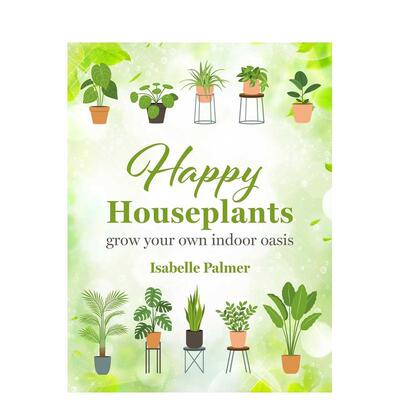 【预售】快乐盆栽：构建你的室内绿洲 Happy Houseplants: Grow your own indoor oasis 原版英文室内设计装饰图书