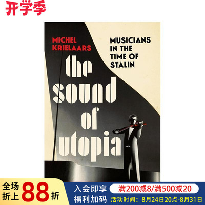 【预售】乌托邦之声：斯大林时代的音乐家 The Sound of Utopia: Musicians in the Time of Stalin 原版英文音乐图书