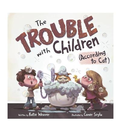 【预售】【猫咪说】孩子的麻烦事 【According to Cat】The Trouble with Children (According to Cat) 原版英文儿童绘本图书