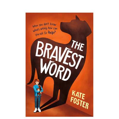 【预售】最勇敢的话 The Bravest Word 英文原版儿童知识科普进口图书青少年英语读物课外阅读 Kate Foster