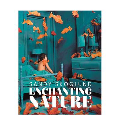 【预售】桑迪·斯各格兰德：迷幻自然 Sandy Skoglund: Enchanting Nature 原版英文摄影作品集 同名展览画册图书