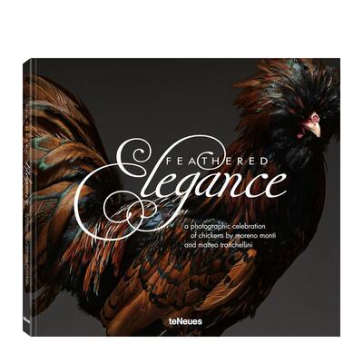 【预售】羽翼风雅：鸡的摄影颂歌 Feathered Elegance:A Photographic Celebration of Chickens 原版英文摄影作品集