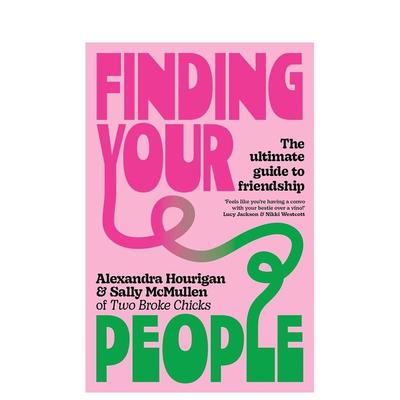 【预售】寻找挚友：友谊终极指南 Finding Your People Two Broke Chicks播客联合创始人撰写 原版英文生活综合图书