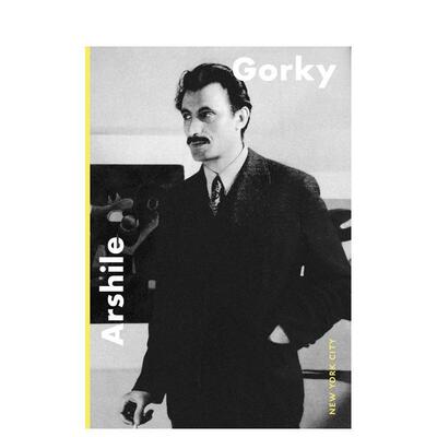 【现货】阿尔希尔·高尔基：纽约往事 Arshile Gorky: New York 原版英文艺术画册画集 进口图书