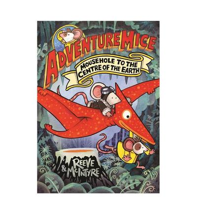 【现货】冒险萌鼠团：鼠洞深处的惊天探险 Adventuremice: Mousehole to the Centre of the Earth 原版英文儿童桥梁书图书书籍