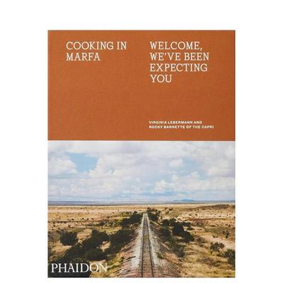 【预售】Cooking in MarfaWelcome  We’ve Been Expecting You，在马尔法做饭:欢迎光临 我们一直在等你图书