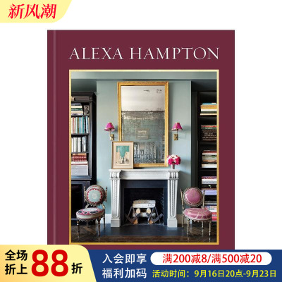 【现货】艾莉克莎·汉普顿：设计、风格和影响 Alexa Hampton: Design， Style， and Influence 原版英文设计图书