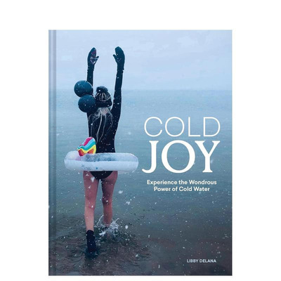 【预售】冷冽之悦：体验冷水的神奇力量 Cold Joy: Experience the Wondrous Power of 原版英文生活综合图书