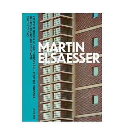 【预售】马丁·埃尔塞瑟：贯通时代 Martin Elsaesser: Bridging the Ages 原版英文建筑设计图书