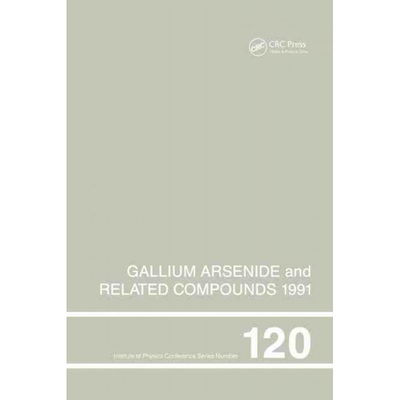 TF Gallium Arsenide and Related Compounds 1991, Proceedings