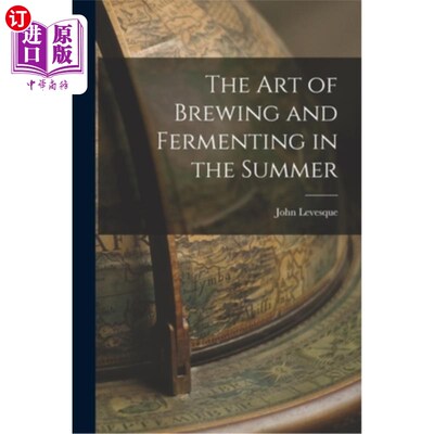 海外直订The Art of Brewing and Fermenting in the Summer 夏天酿造和发酵的艺术