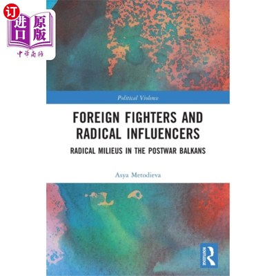 海外直订Foreign Fighters and Radical Influencers 外国战士和激进影响者