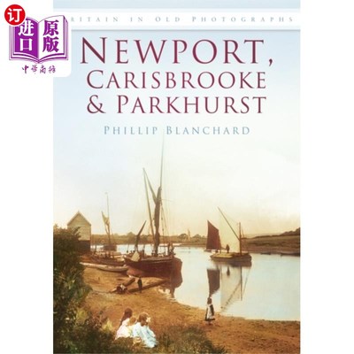 海外直订Newport, Carisbrooke and Parkhurst 纽波特，卡里斯布鲁克和帕克赫斯特