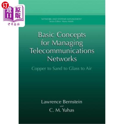 海外直订Basic Concepts for Managing Telecommunications Networks: Copper to Sand to Glass 管理电信的基本概念：铜