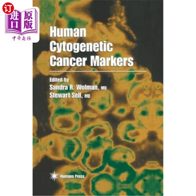 海外直订医药图书Human Cytogenetic Cancer Markers 人类细胞遗传学癌症标记物