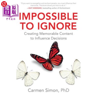 海外直订Impossible to Ignore: Creating Memorable Content to Influence Decisions 不可忽视:创造影响决策的难忘内容