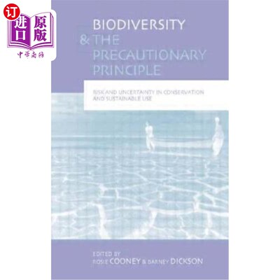 海外直订Biodiversity and the Precautionary Principle: Risk Uncertainty and Practice in C 生物多样性和预防原则:保护