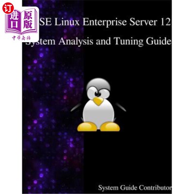 海外直订SUSE Linux Enterprise Server 12 - System Analysis and Tuning Guide 《SUSE Linux Enterprise S